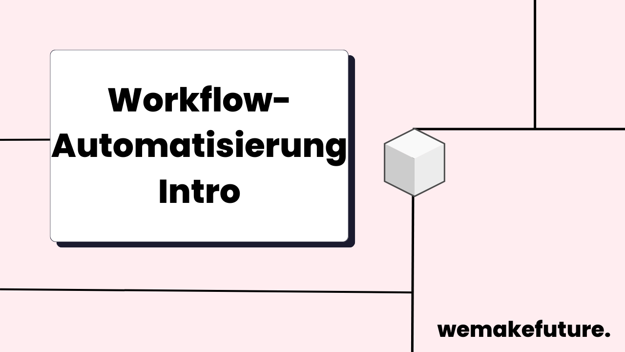 Workflow-Automatisierung - Alles, was du wissen musst